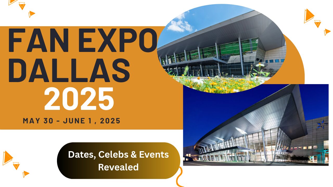 Fan Expo Dallas 2025: Dates, Celebs & Events Revealed - DFW PREMIER CAR
